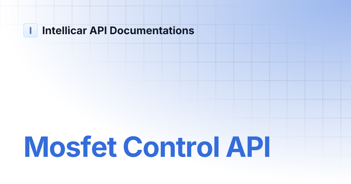 Mosfet Control API | Intellicar API Documentations
