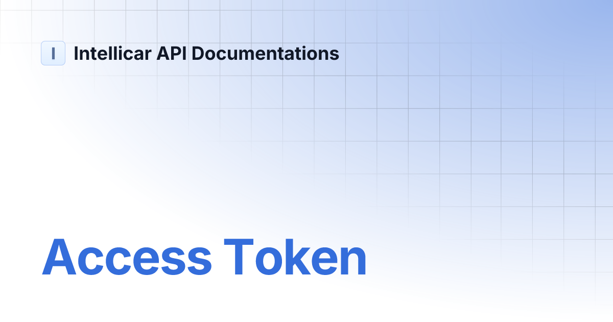 Access Token | Intellicar API Documentations